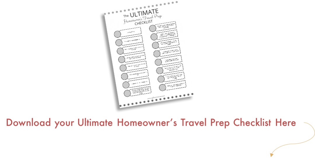 The Ultimate Homeowner’s Travel Prep Checklist - Explorer Momma