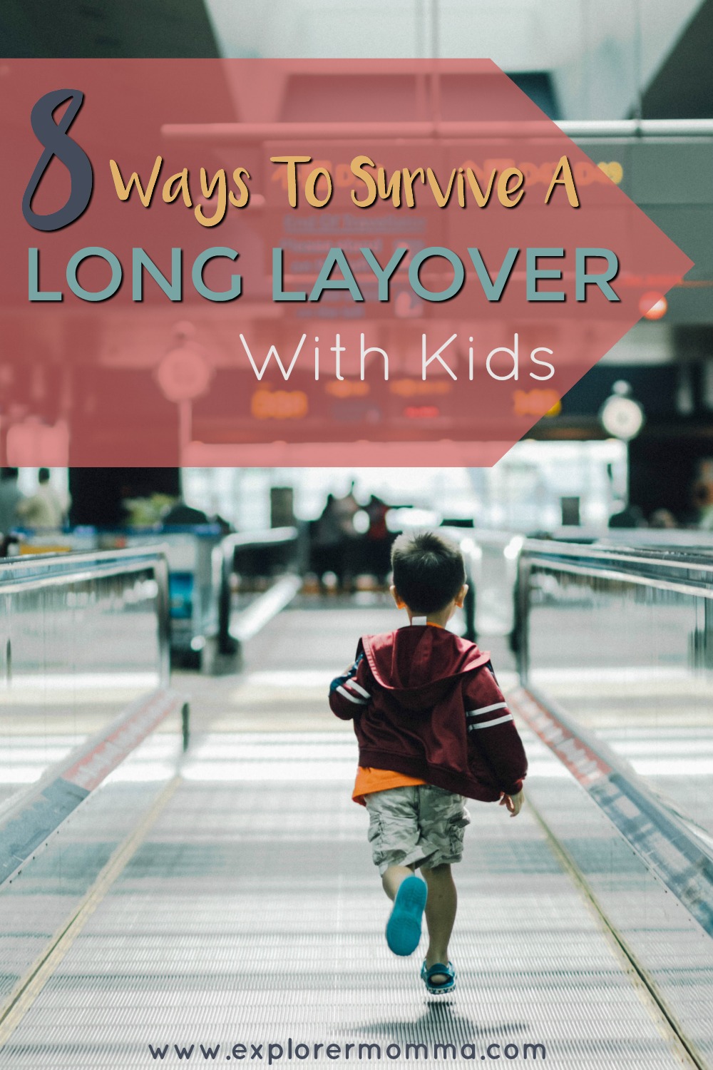 Long Layover With Kids: 8 Ways to Survive - Explorer Momma