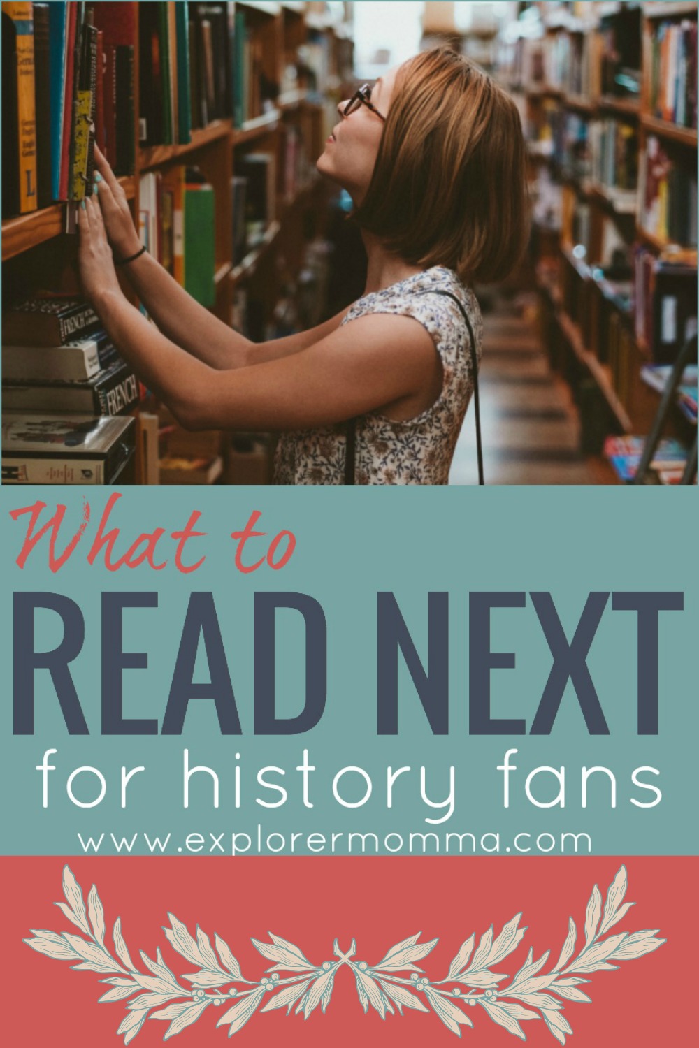 What To Read Next For History Fans - Explorer Momma